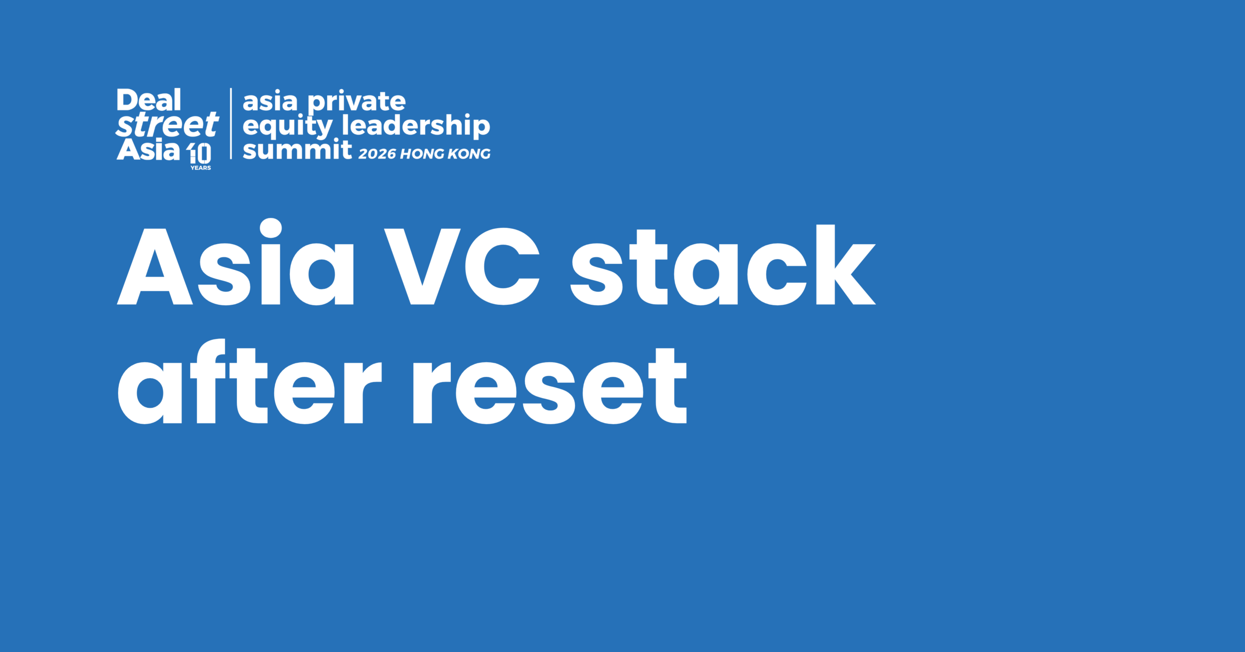 Agenda reveal: Reinventing the Asian VC model - DealStreetAsia